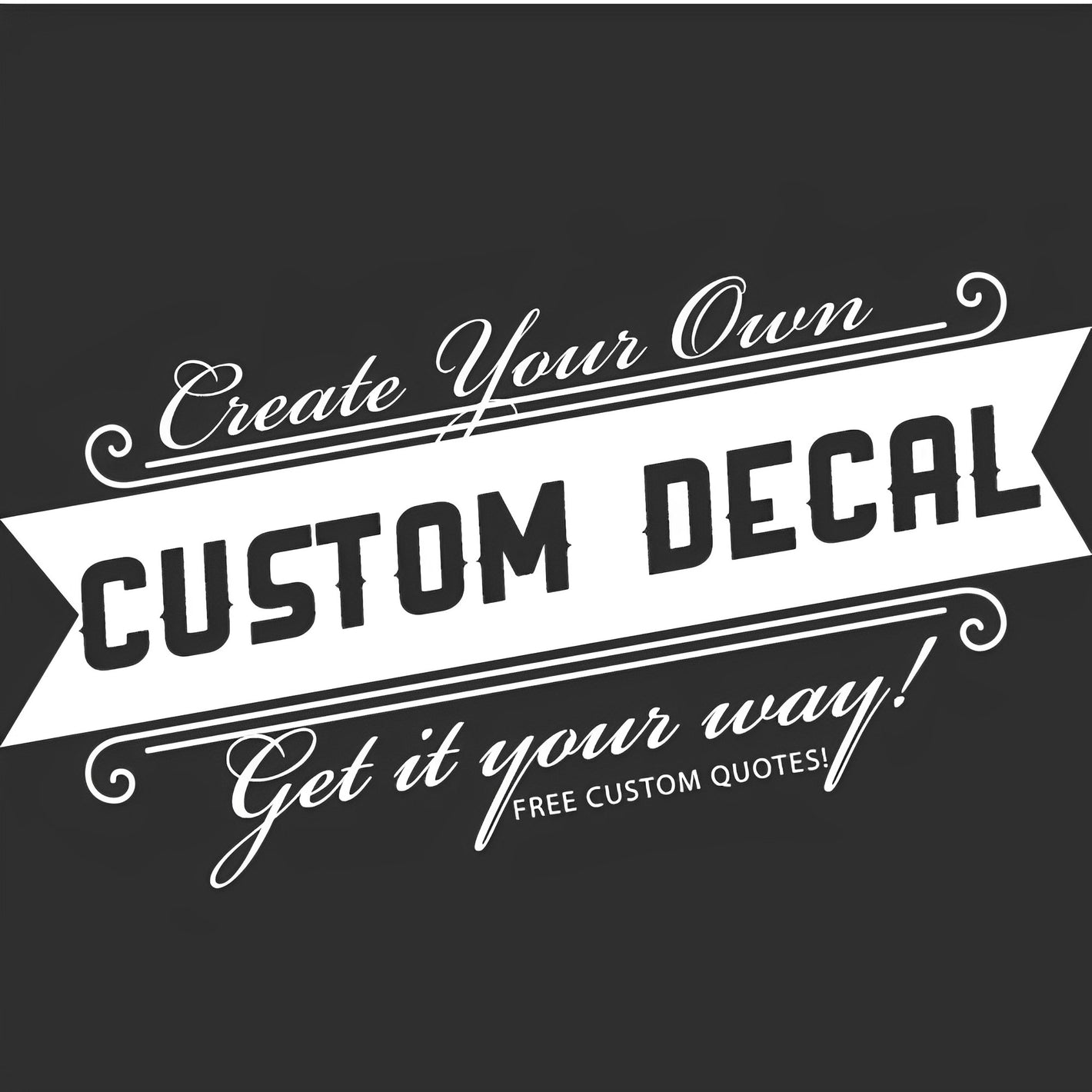 CUSTOM DECALS – Solid Custom Print